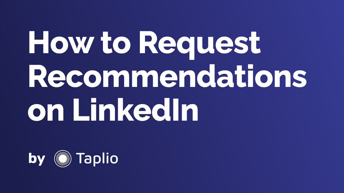 Request Recommendations on LinkedIn: The Complete Guide to Soliciting LinkedIn Endorsements
